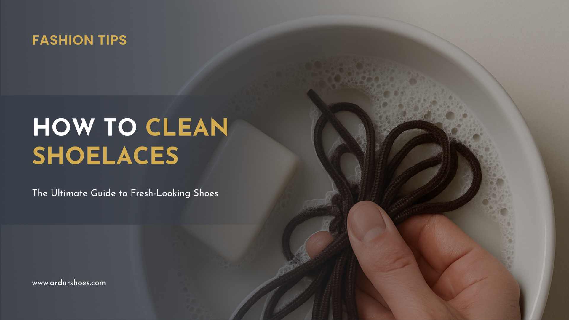 How to Clean Shoelaces – Easy Methods – Ardur Shoes