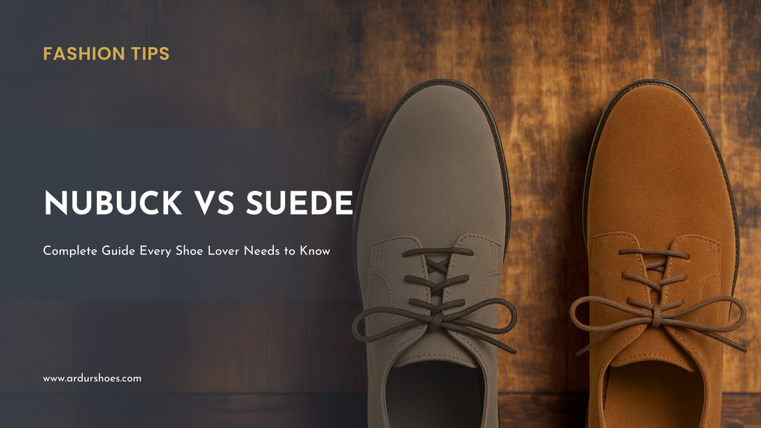 Nubuck vs Suede Leather: Key Differences – Ardur Shoes